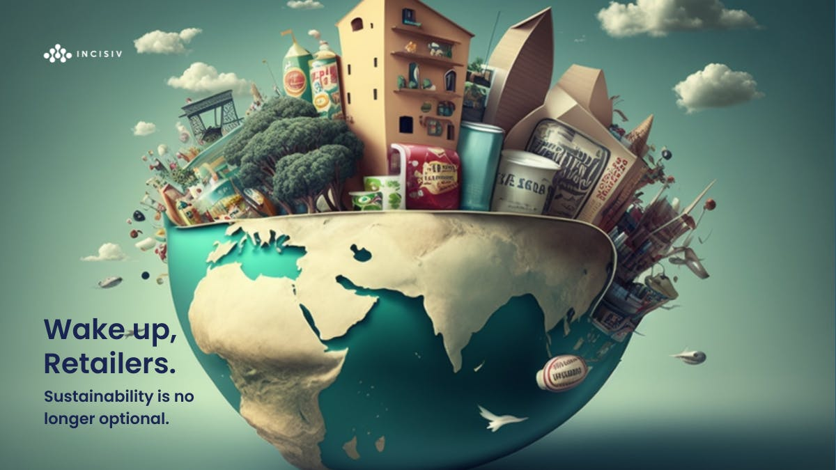 Wake Up, Retailers: Sustainability is No Longer Optional