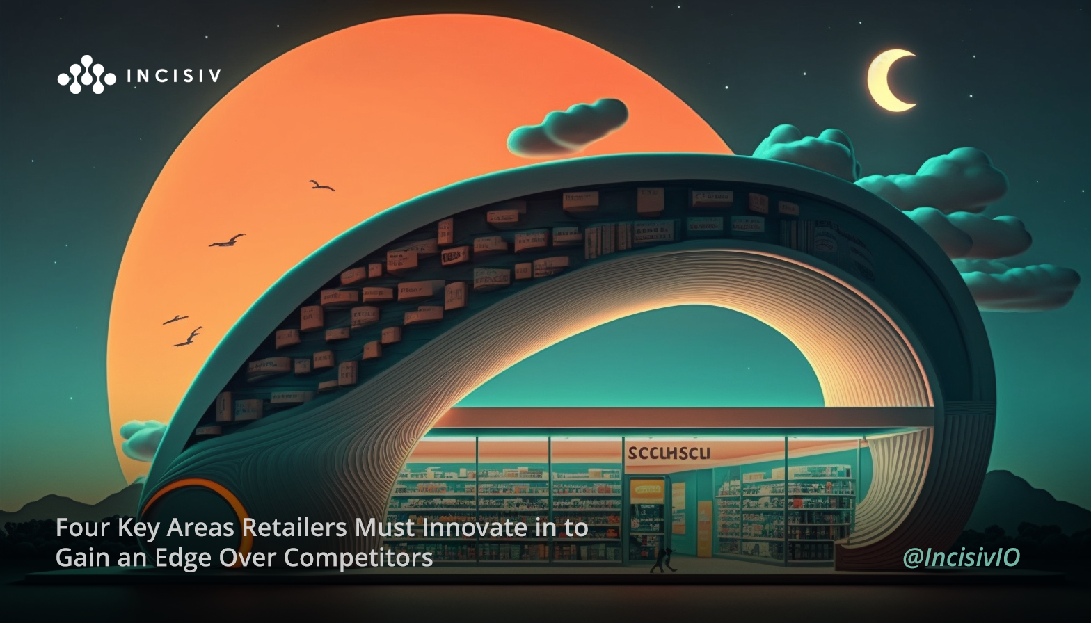 Four Key Areas Retailers Must Innovate in to Gain an Edge Over Competitors