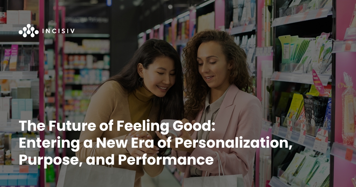 The Future of Feeling Good: Entering a New Era of Personalization ...