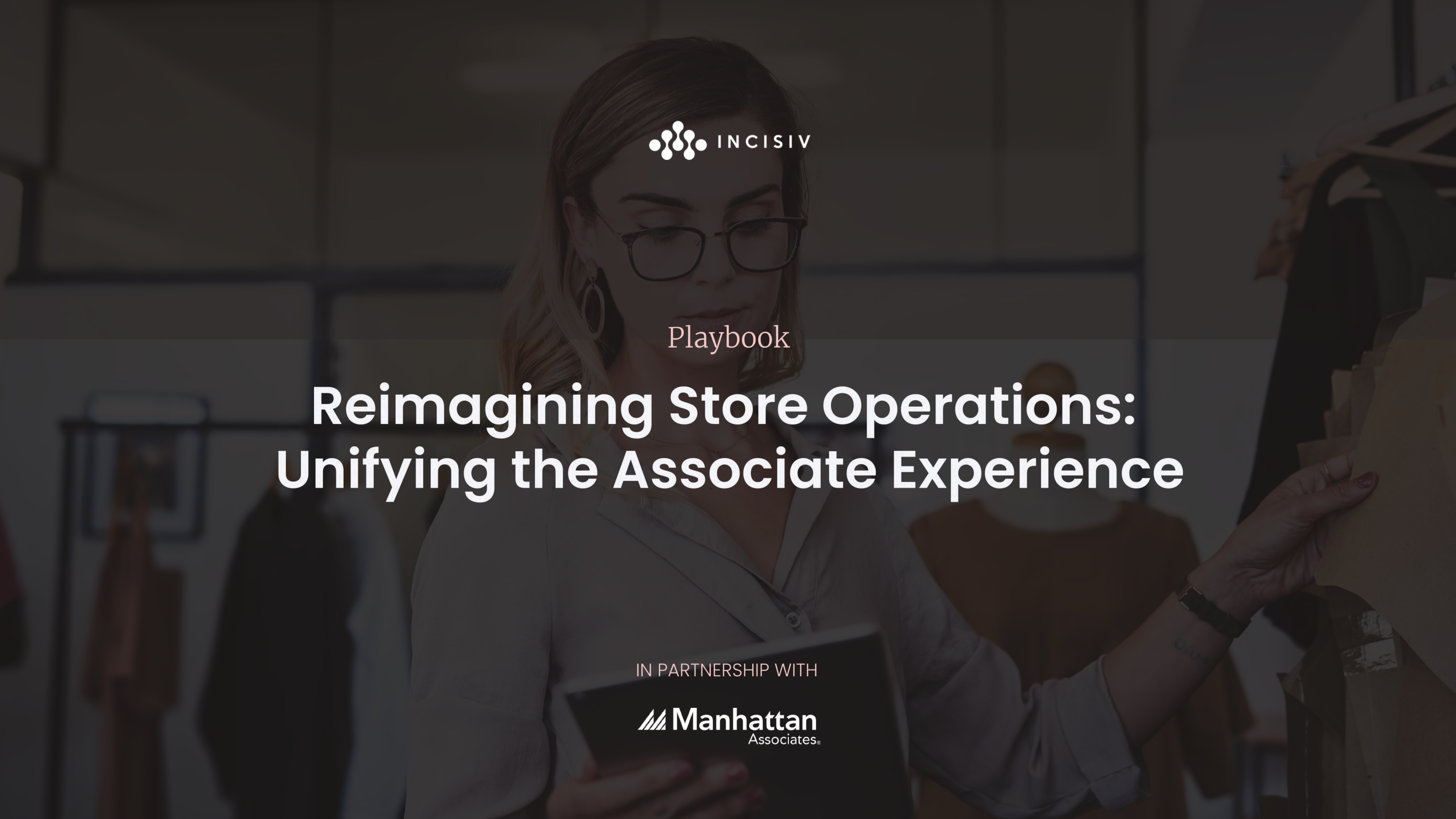 Reimagining Store Operations: Unifying the Associate Experience